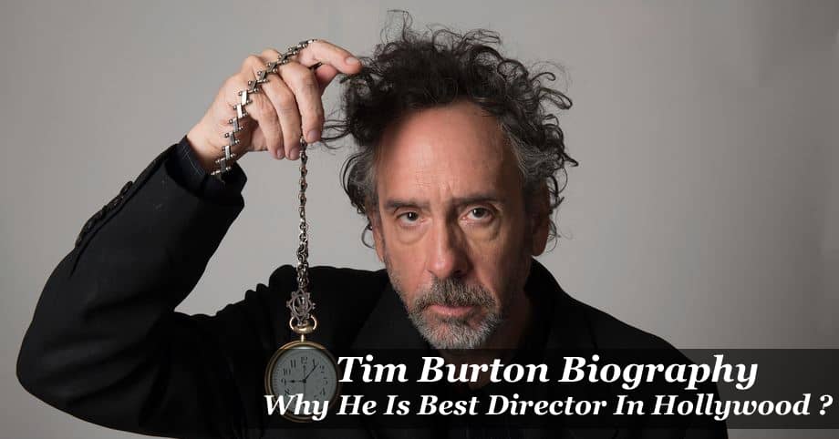 Tim Burton Biography, Net Worth, Movies, Artwork - Socialsuccessor